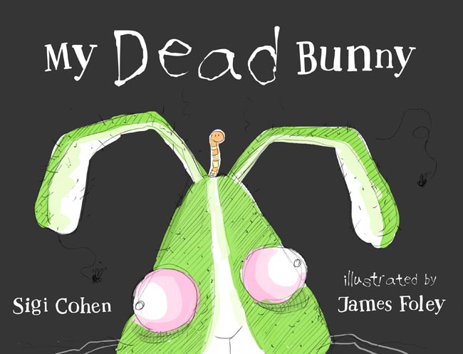 Designing the cover for ‘My Dead Bunny’ – James Foley