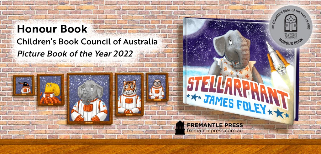 Stellarphant is a CBCA Honour Book – James Foley