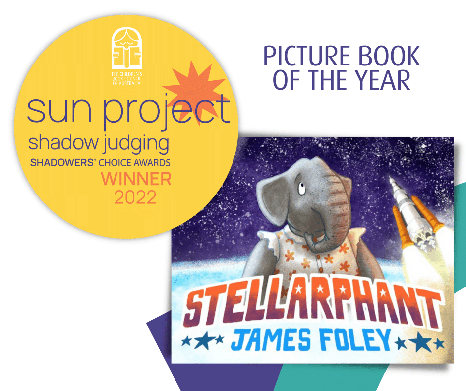 Stellarphant wins CBCA Shadowers’ Choice Award – James Foley
