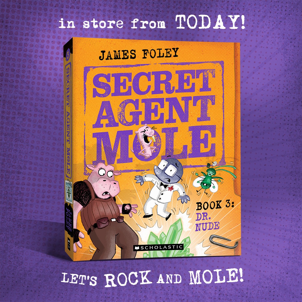 Secret Agent Mole book 3: Dr Nude is out from today – James Foley